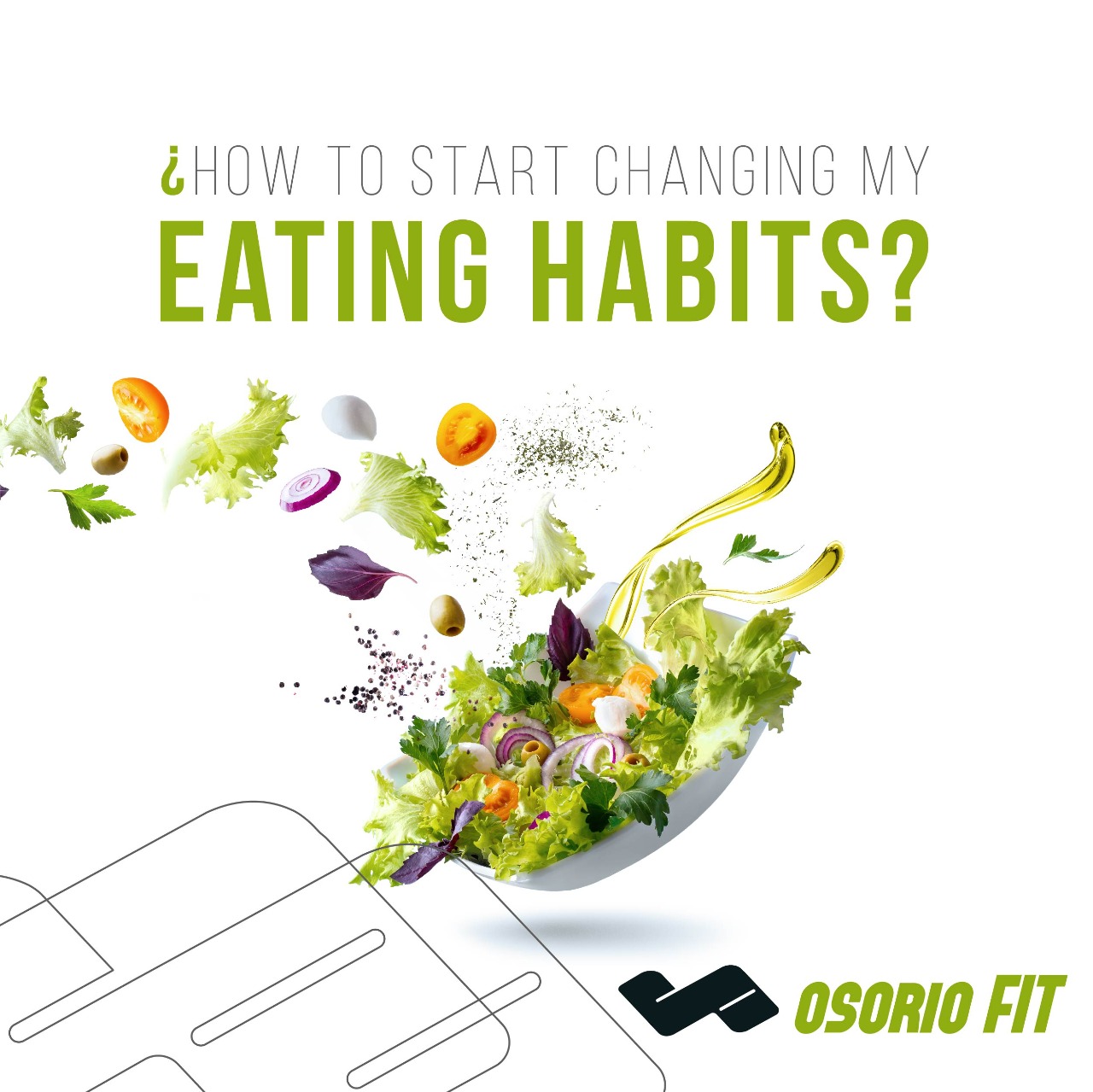 How to start changing my eating habits - JP OSORIO FIT