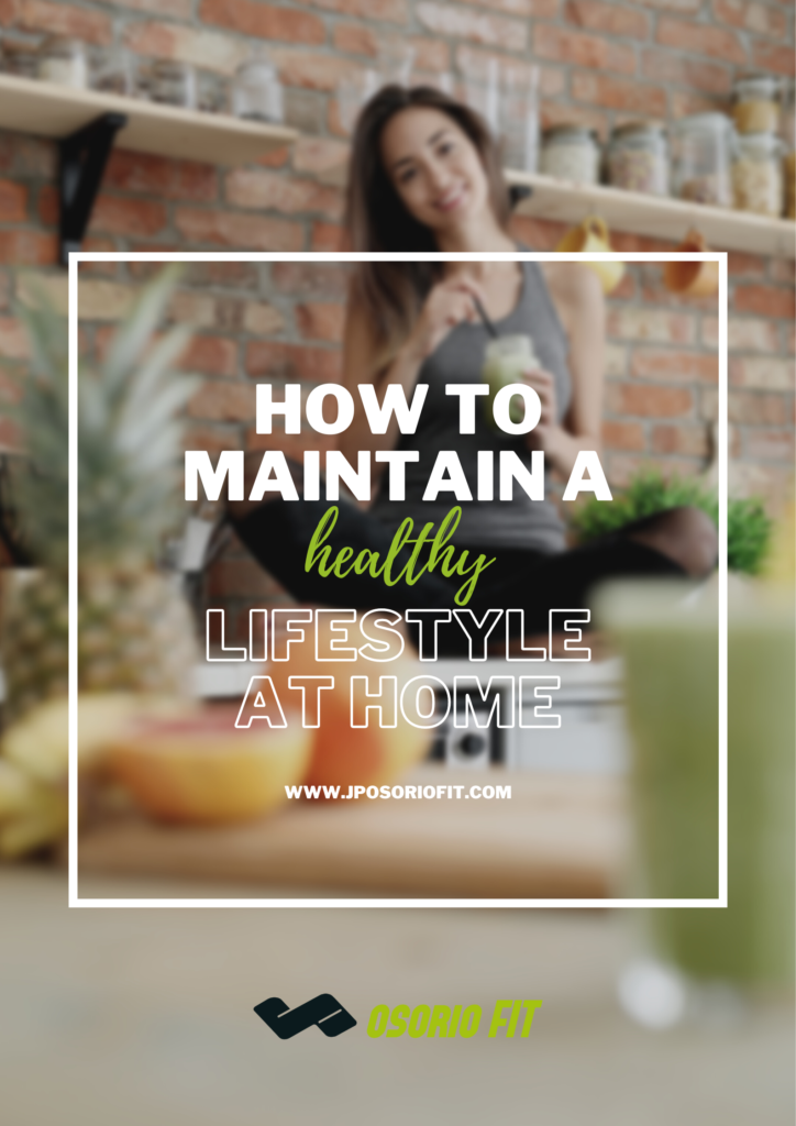 How to Lead a Healthy Lifestyle at Home? - JP OSORIO FIT