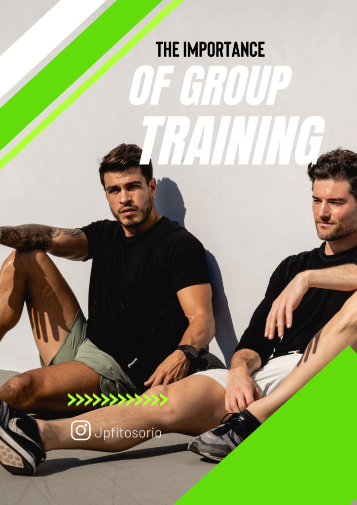 The Importance of Group Training - JP OSORIO FIT